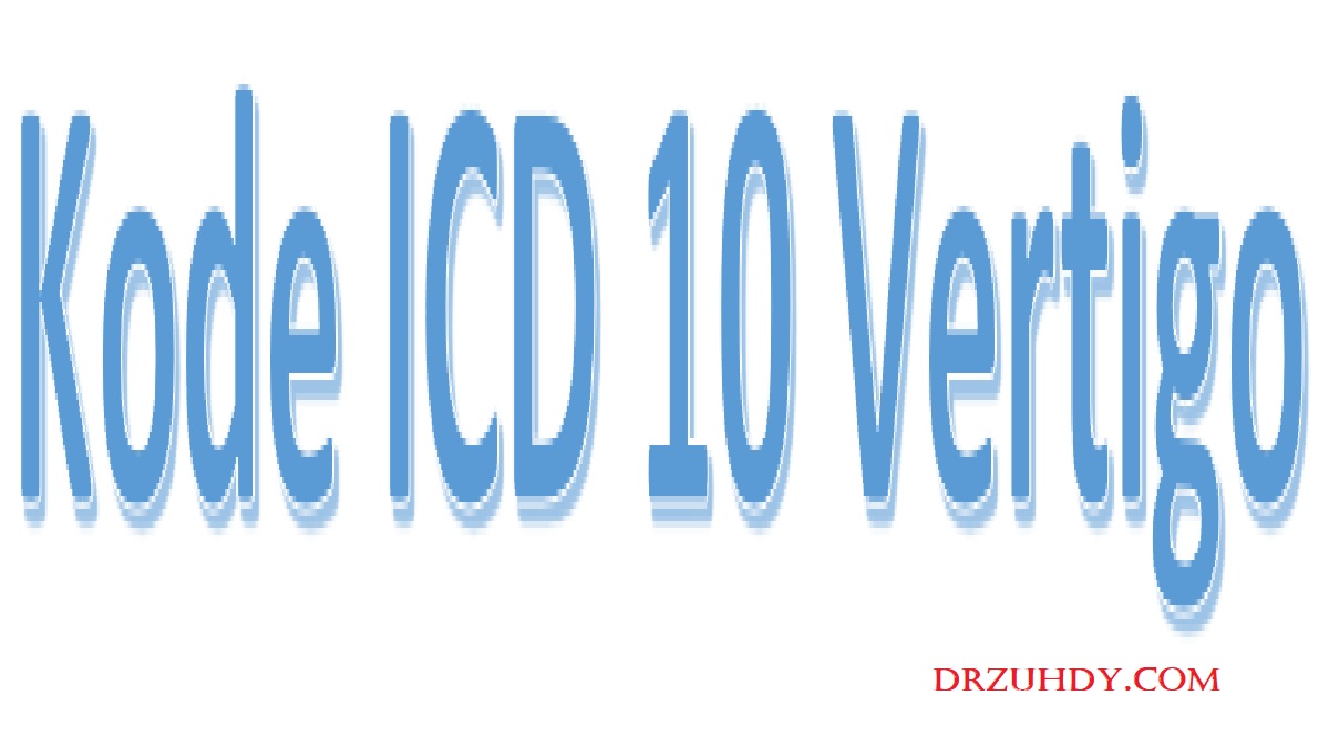 Kode ICD 10 Vertigo Kode Diagnosis BPJS Kesehatan