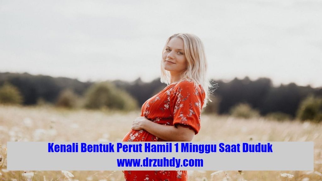 Bentuk Perut Hamil 1 Minggu Saat Duduk Perlu Diketahui